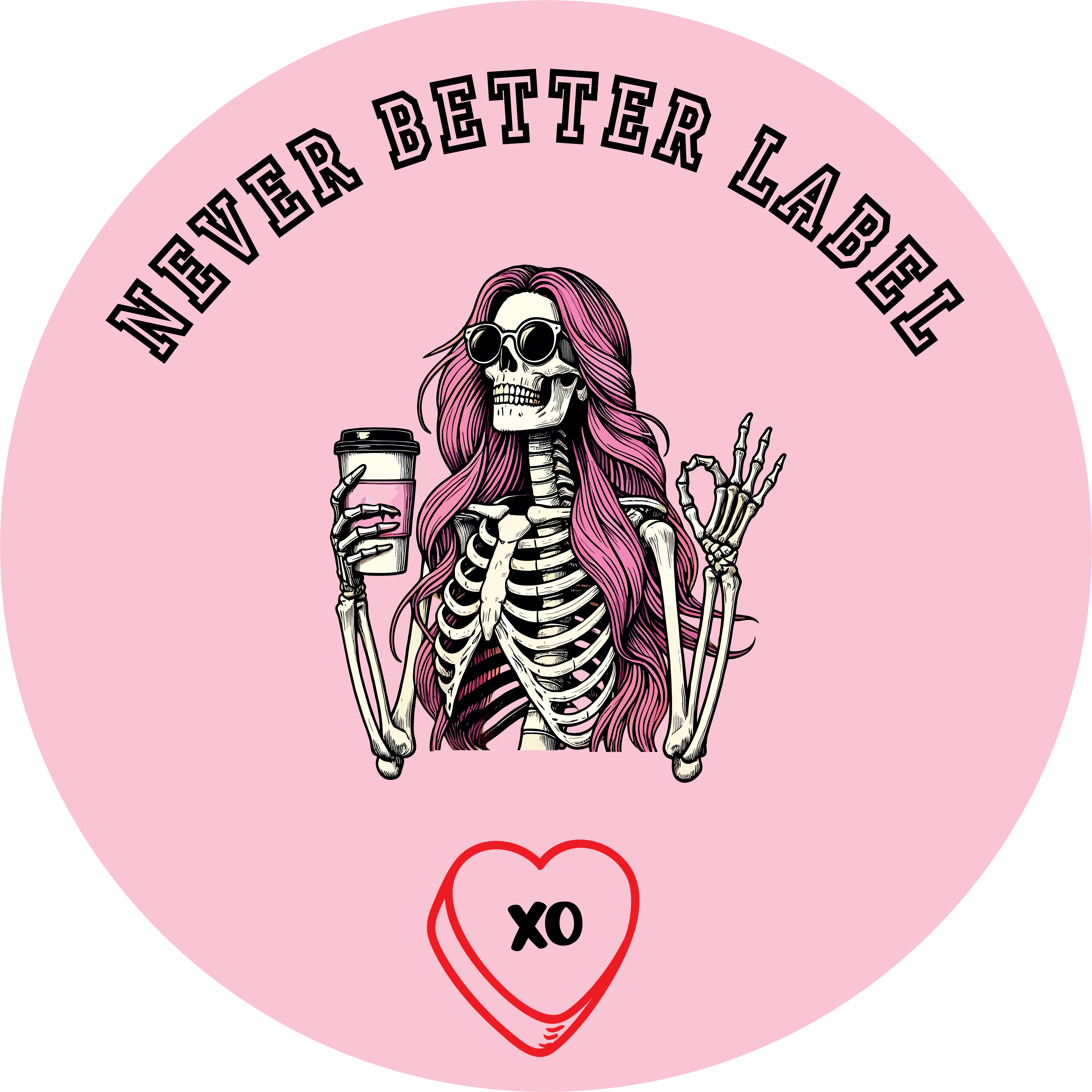 Never Better Label